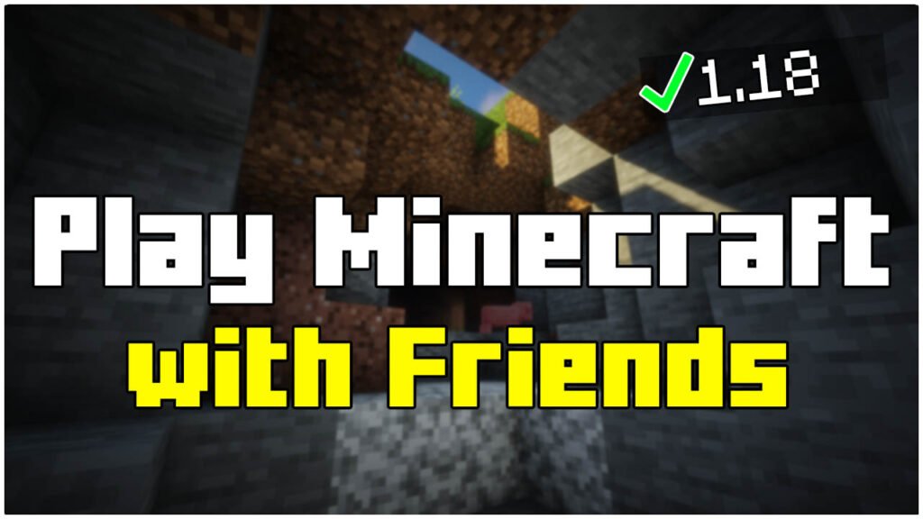 How To Play Minecraft 1.18 with Your Friends on PC (2021)